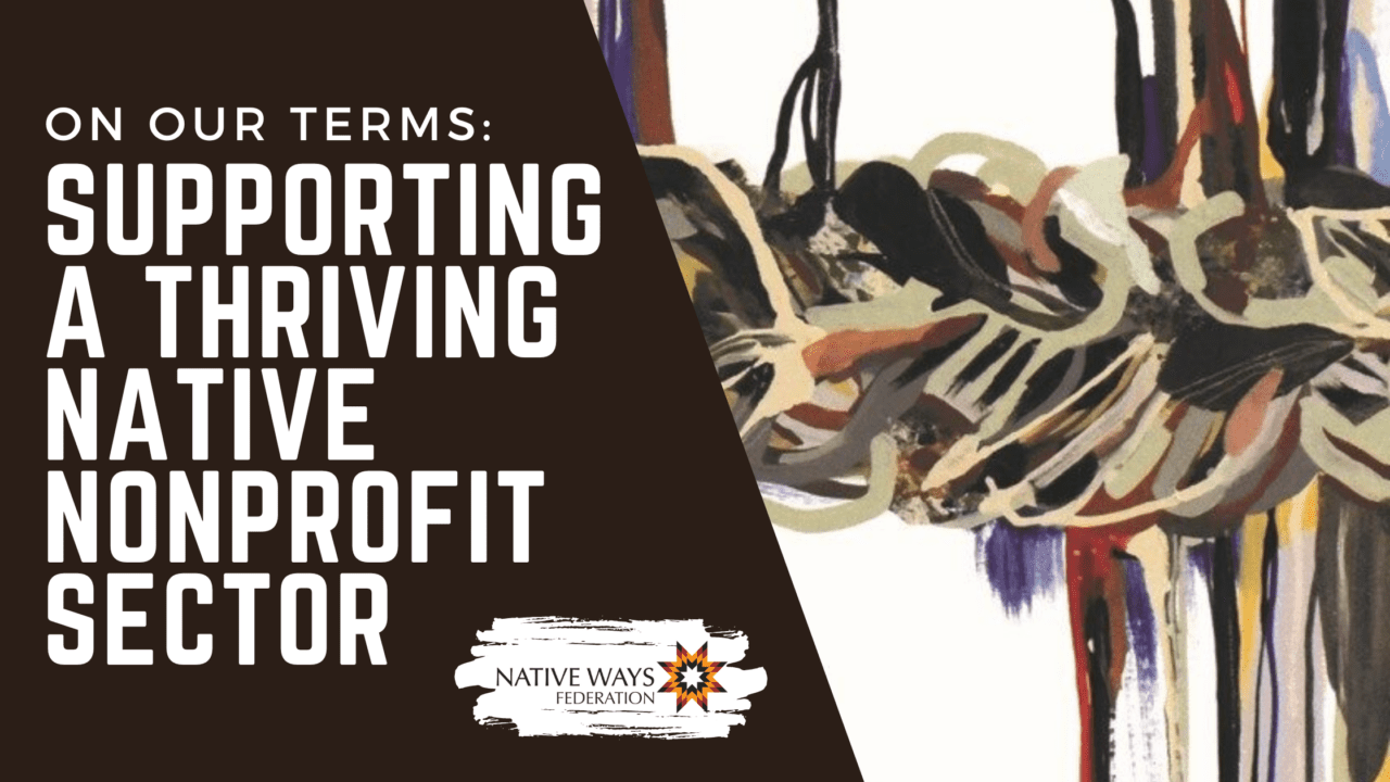 On Our Terms: Supporting a Thriving Native Nonprofit Sector | Native ...